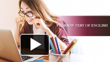 PPT – PEARSON TEST OF ENGLISH (1) PowerPoint presentation | free to ...
