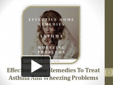PPT – Wheezing Treatment Home Remedies Are Effective, Chemical-Free ...