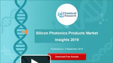 Silicon Photonics Products Market Insights 2019 presentation | free to ...