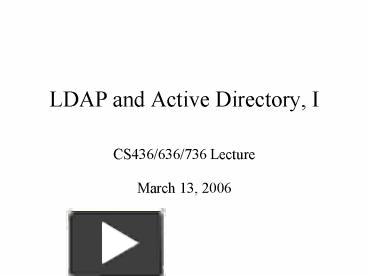 LDAP and Active Directory, I presentation | free to view