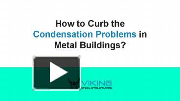PPT – PPT-How to Curb the Condensation Problems in Metal Buildings ...
