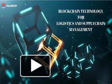 Blockchain technology in Supplychain and logistics presentation | free ...