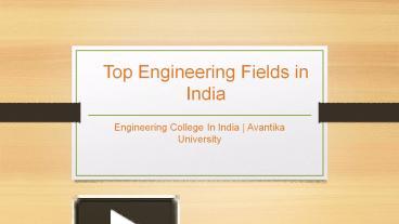 PPT – Top Engineering Fields in India - Avantika University PowerPoint ...