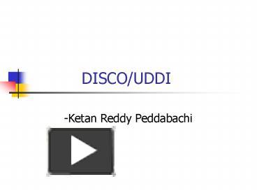 PPT – DISCO/UDDI PowerPoint presentation | free to download - id: 8e5d ...