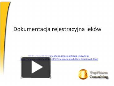 PPT – Dokumentacja rejestracyjna leków i eCTD PowerPoint presentation ...