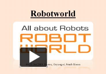 PPT – Robotworld PowerPoint presentation | free to download - id ...
