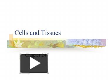 PPT – Cells and Tissues PowerPoint presentation | free to view - id ...