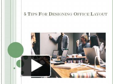 PPT – 5 Tips For Designing Office Layout PowerPoint presentation | free ...