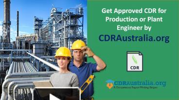 PPT – CDR for Production or Plant Engineer Australia by CDRAustralia ...