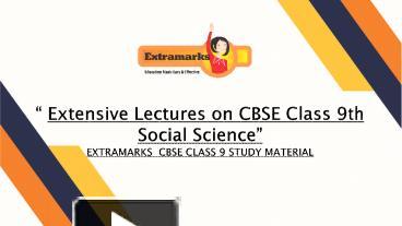 Extensive Lectures on CBSE Class 9th Social Science presentation | free ...