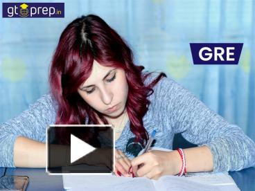 PPT – GRE Exam Preparation at GT Prep is the Best. PowerPoint ...