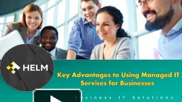 PPT – Key Advantages to Using Managed IT Services for Businesses (1 ...