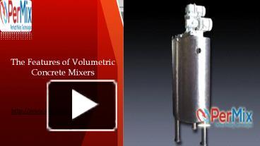 PPT – The Features of Volumetric Concrete Mixers PowerPoint ...