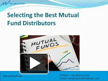 Selecting the Best Mutual Fund Distributors presentation | free to download