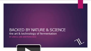 PPT – Backed By Nature an Science The Art and Technology of ...