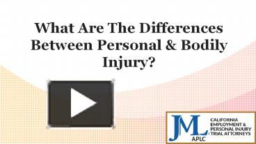 PPT – What Are The Differences Between Personal & Bodily Injury ...