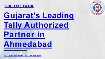 PPT – Tally ERP 9 Authorized Partner in Ahmedabad - Siddh Software ...