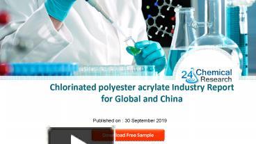 Chlorinated polyester acrylate Market presentation | free to download