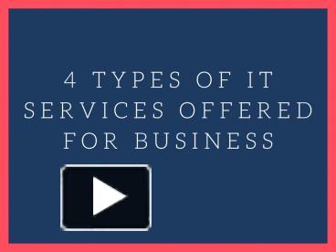 4 Types of IT services offered for Business presentation | free to download