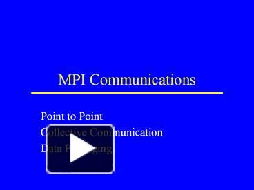 PPT – MPI Communications PowerPoint presentation | free to download ...