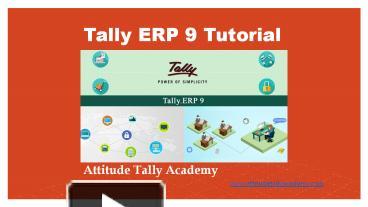 Tally ERP9 Video Tutorials online by Attitude Tally Academy in Yamuna ...