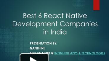 PPT – BEST 6 REACT NATIVE DEVELOPMENT COMPANIES IN INDIA PowerPoint ...
