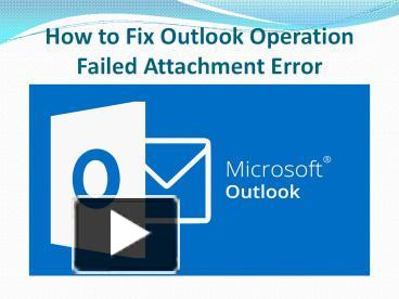 How to Fix Outlook Operation Failed Attachment Error presentation ...