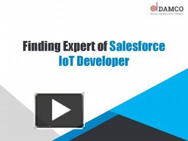 PPT – Finding Expert of Salesforce IoT Developer PowerPoint ...