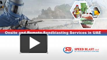 PPT – Onsite and Remote Sandblasting Services in UAE PowerPoint ...
