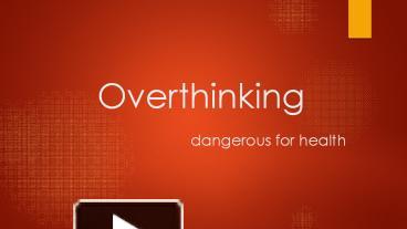 How to stop overthinking Things presentation | free to download
