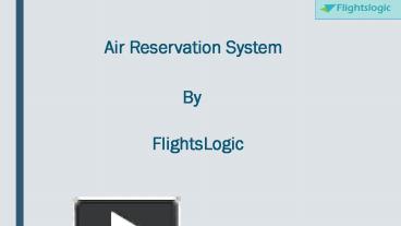 PPT – Air Reservation System PowerPoint presentation | free to download ...