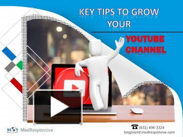 PPT – Key Tips to Grow Your YouTube Channel PowerPoint presentation ...