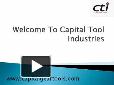 PPT – Capital Tool Industries PowerPoint presentation | free to ...