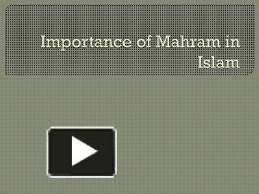 Importance of Mahram in Islam presentation | free to download