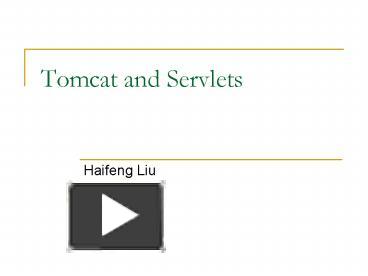 PPT – Tomcat and Servlets PowerPoint presentation | free to view - id ...
