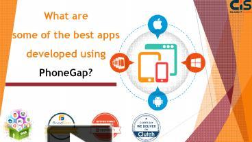 PPT – What are some of the best apps developed using PhoneGap ...