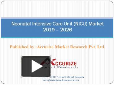 Neonatal Intensive Care Unit (NICU) Market presentation | free to download