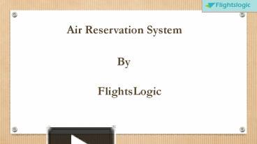 PPT – Air Reservation System PowerPoint presentation | free to download ...