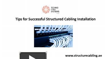 PPT – Tips for Successful Structured Cabling Installation PowerPoint ...