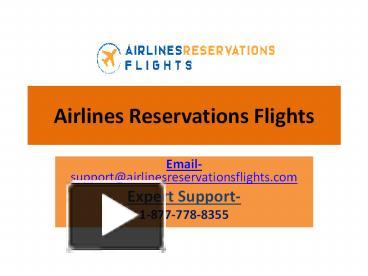 PPT – Airlines Reservations Flights PowerPoint presentation | free to ...