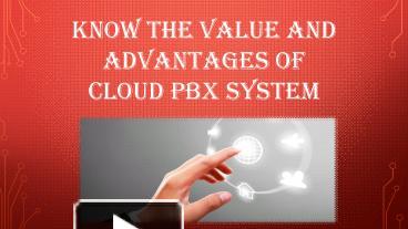 PPT – Know the value and advantages of Cloud PBX System PowerPoint ...