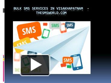 PPT – Bulk SMS Services in Visakhapatnam - Thesmsworld.com PowerPoint ...
