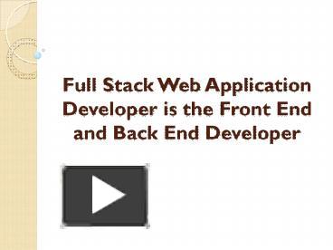 Full Stack Web Application Developer is The Front End and Back End ...