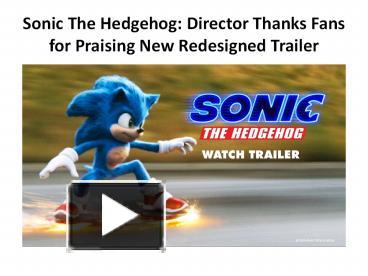 PPT – Sonic The Hedgehog: Director Thanks Fans for Praising New ...