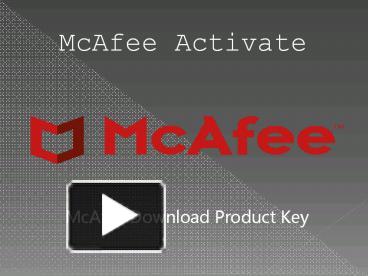 Install McAfee – McAfee Activate Product key presentation | free to ...