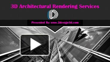 PPT – 3D Architectural Rendering Services PowerPoint presentation ...