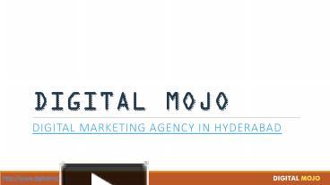 PPT – Digital Marketing agency in Hyderabad - Digital Mojo PowerPoint ...