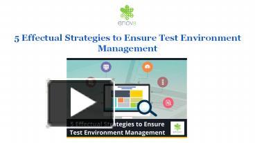 PPT – 5 Effectual Strategies to Ensure Test Environment Management ...