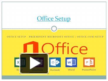 PPT – office Setup - preeminent Microsoft office | office.com/setup ...