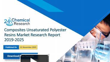 Composites Unsaturated Polyester Resins Market Research Report 2019 ...
